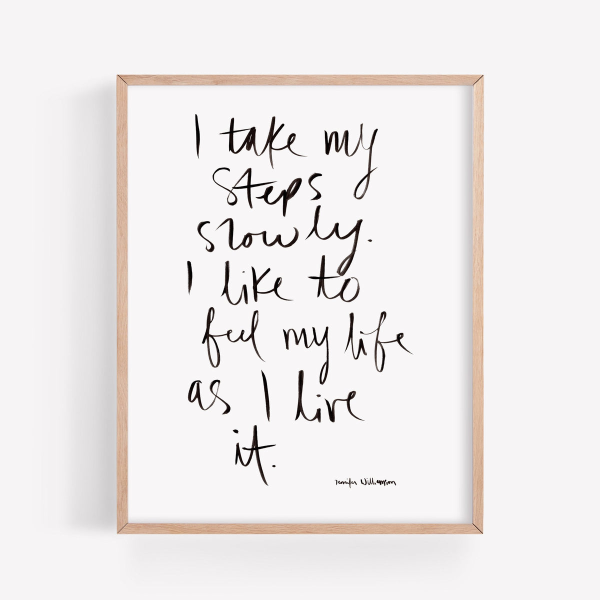 I Take My Steps Slowly Hand Lettered Affirmation Art Print– Healing Brave